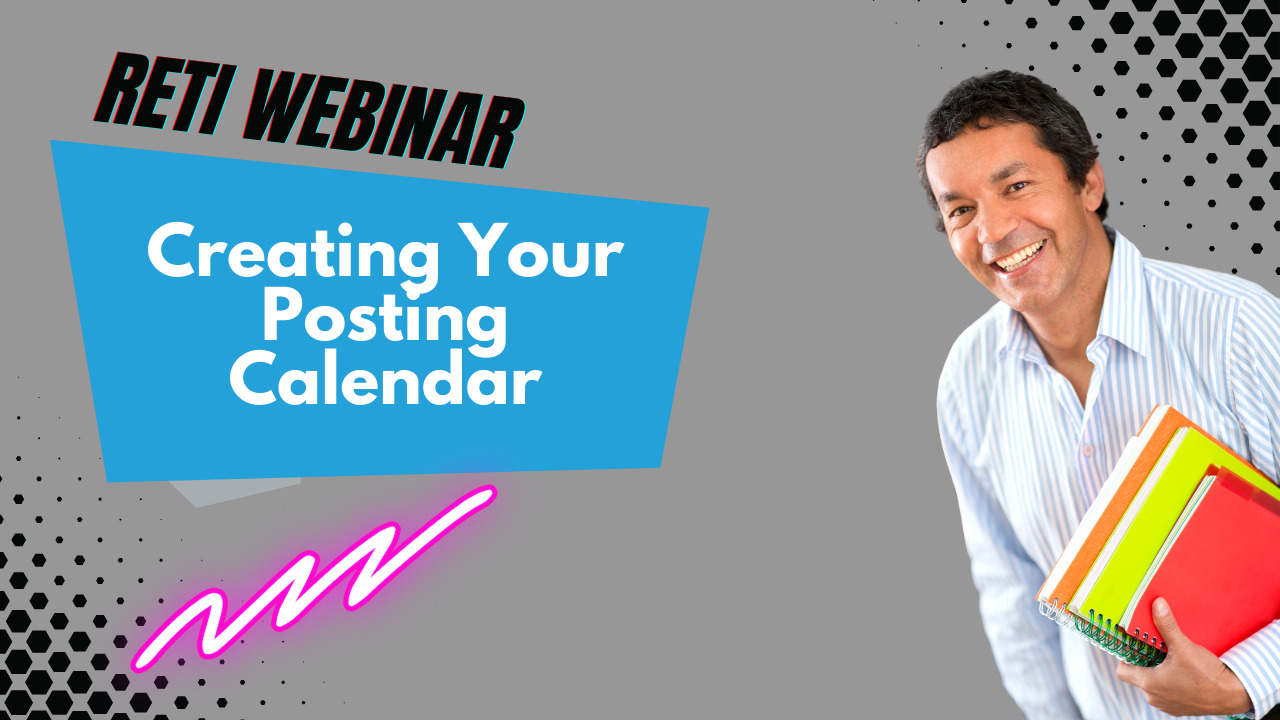 Creating Your Posting Calendar – RETI.us