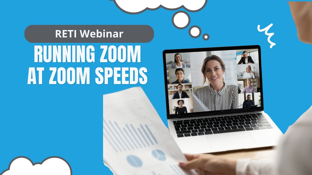 Running Zoom at Zoom Speeds – RETI.us