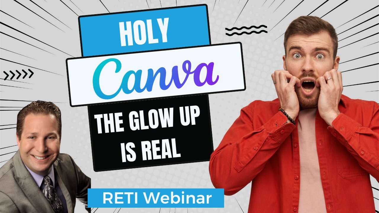 Holy Canva the Glow Up is Real – RETI.us